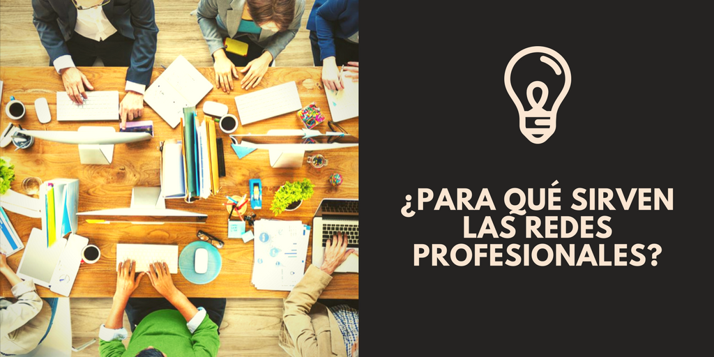¿Para qué sirven las redes profesionales? - dpersonas