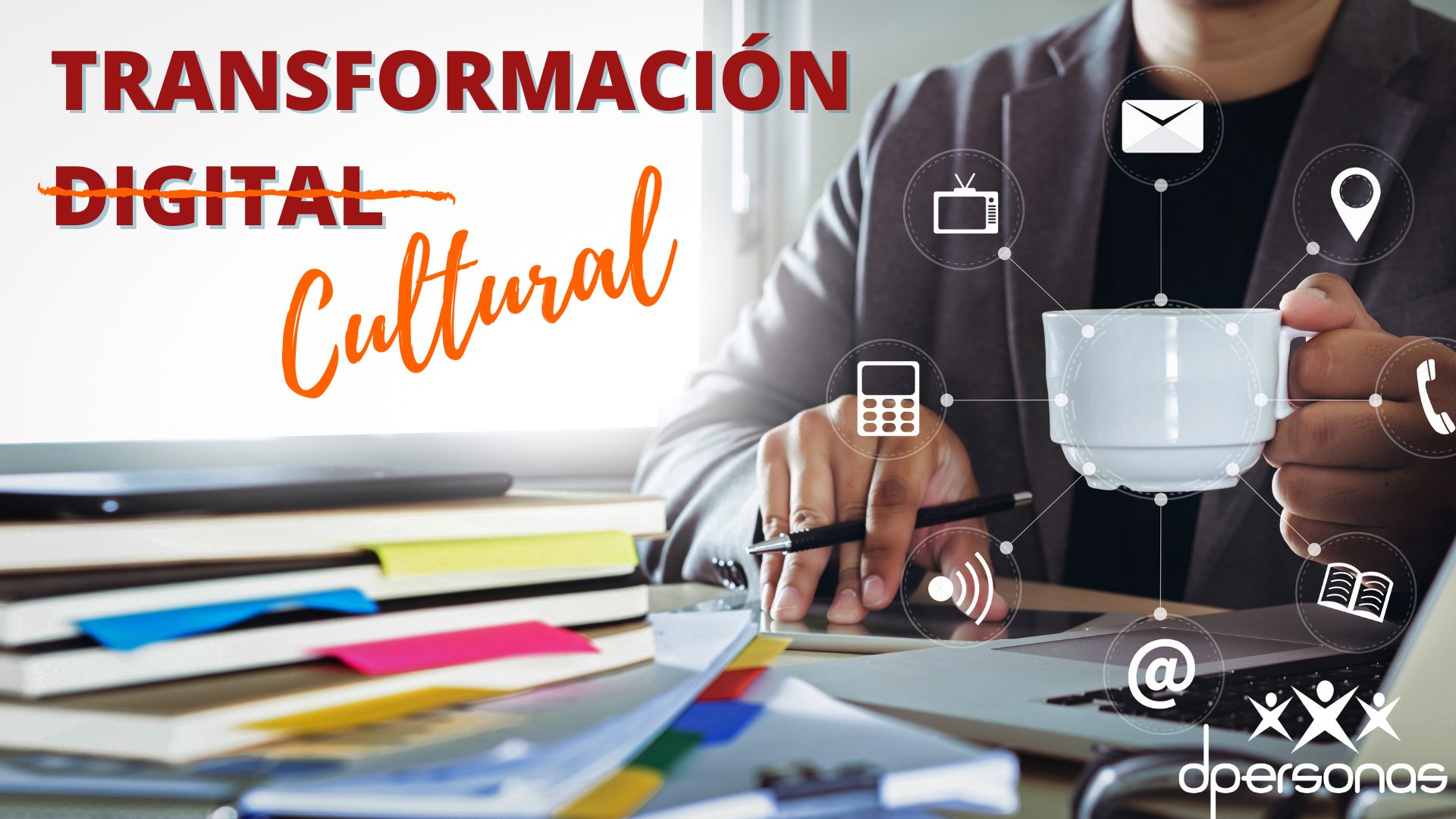 Transformación Cultural: qué es y por qué es importante - dpersonas