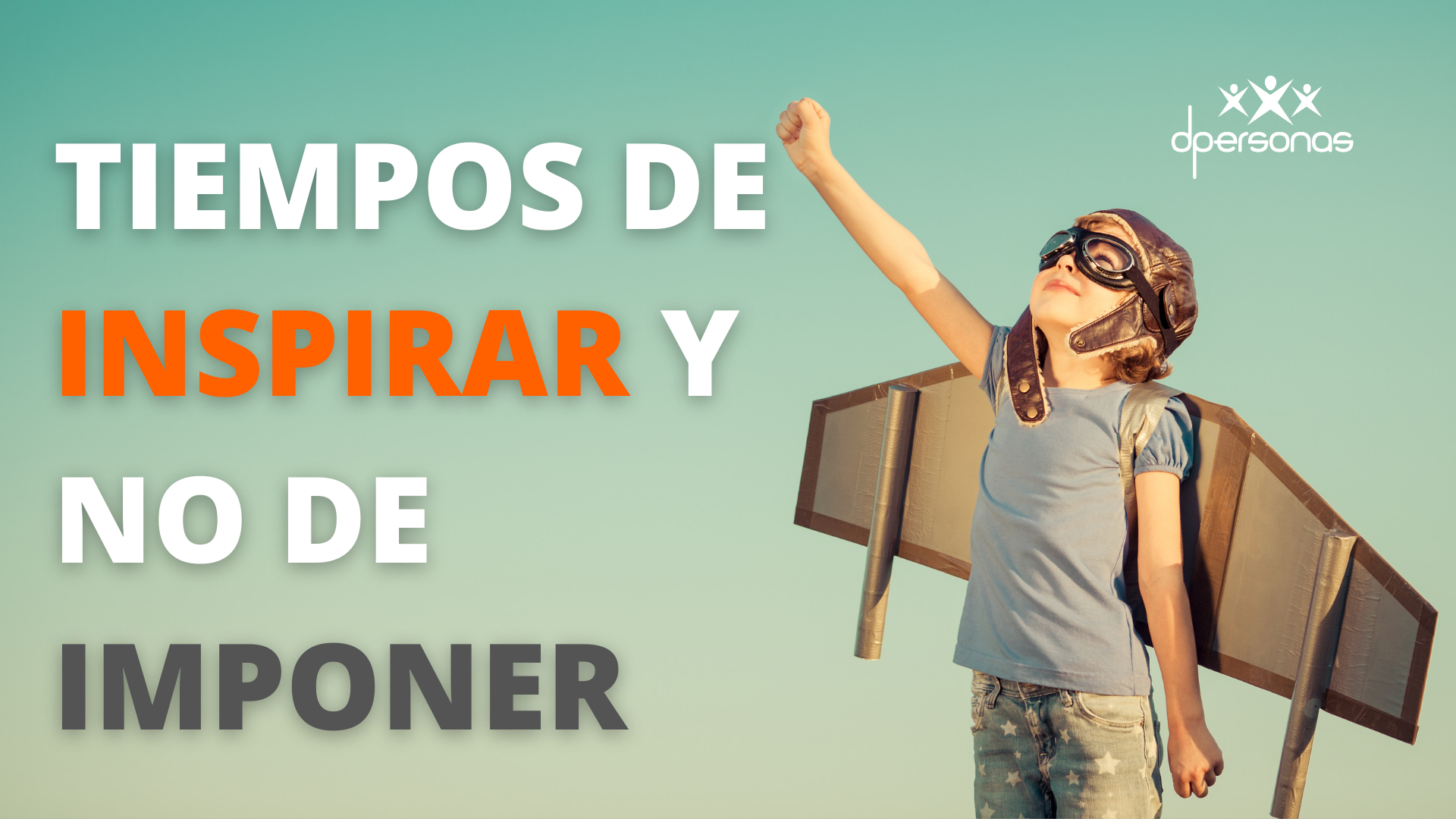 El momento de inspirar es ahora - dpersonas