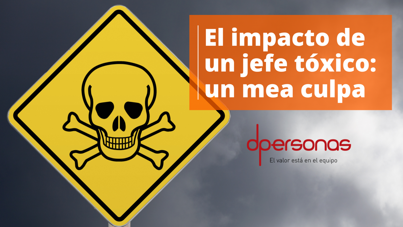 El impacto de un jefe tóxico: un mea culpa - dpersonas