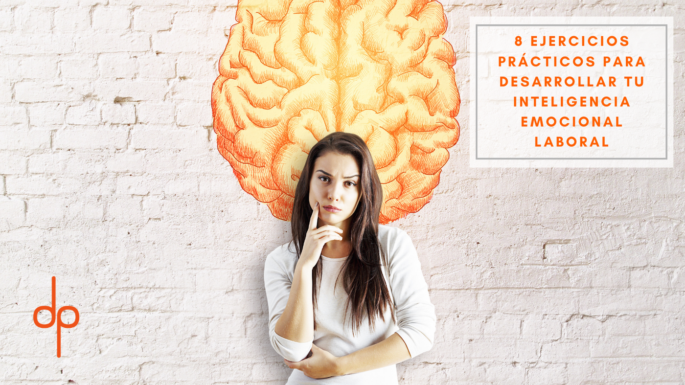 8 ejercicios prácticos para desarrollar tu inteligencia emocional laboral